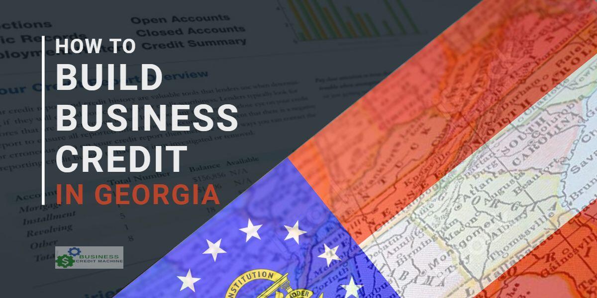 How to Build Business Credit in Georgia • BCM